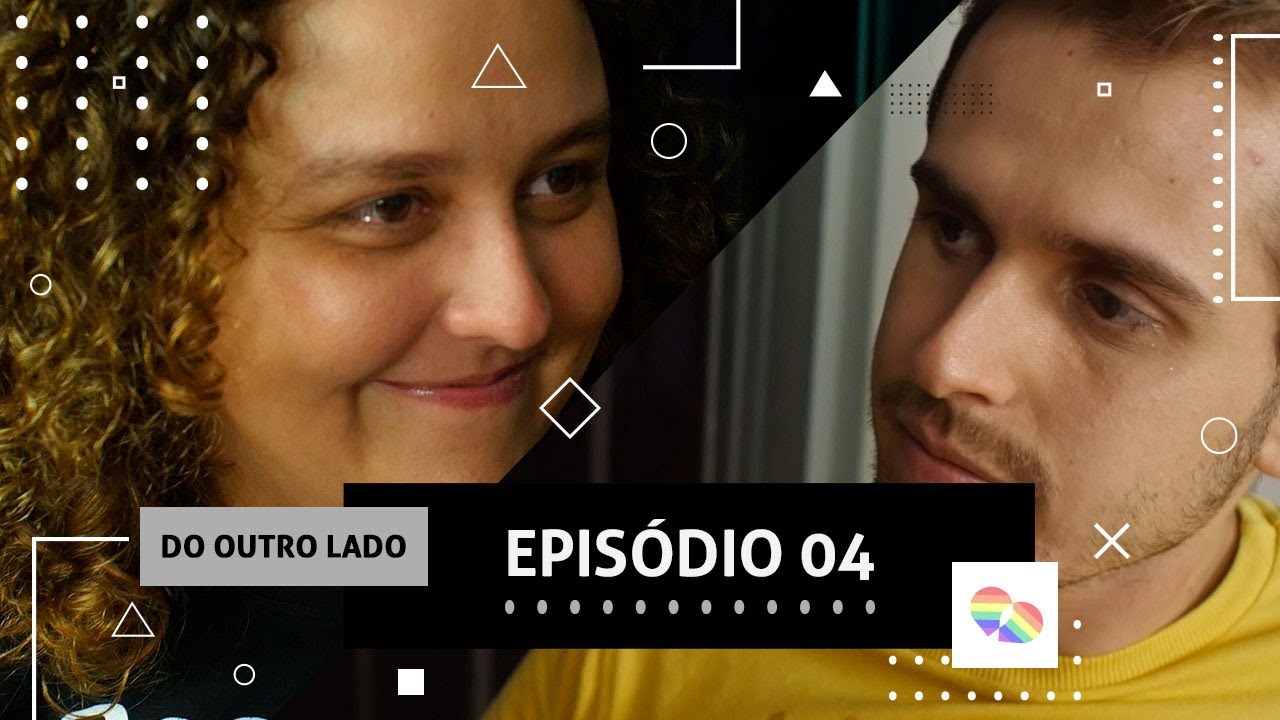 Do Outro Lado | Ep. 04 | "Aquele do Eu Nunca" | Websérie LGBT ...
