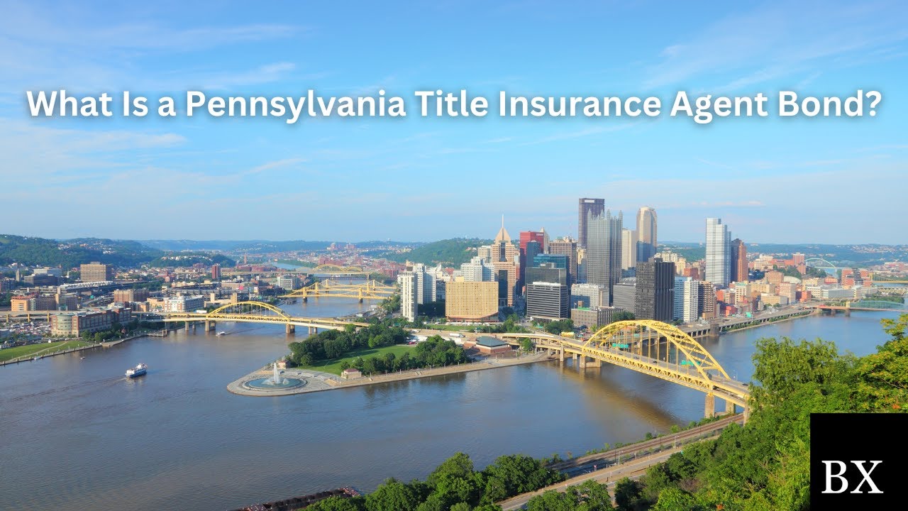 What Is a Pennsylvania Title Insurance Agent Bond? - YouTube