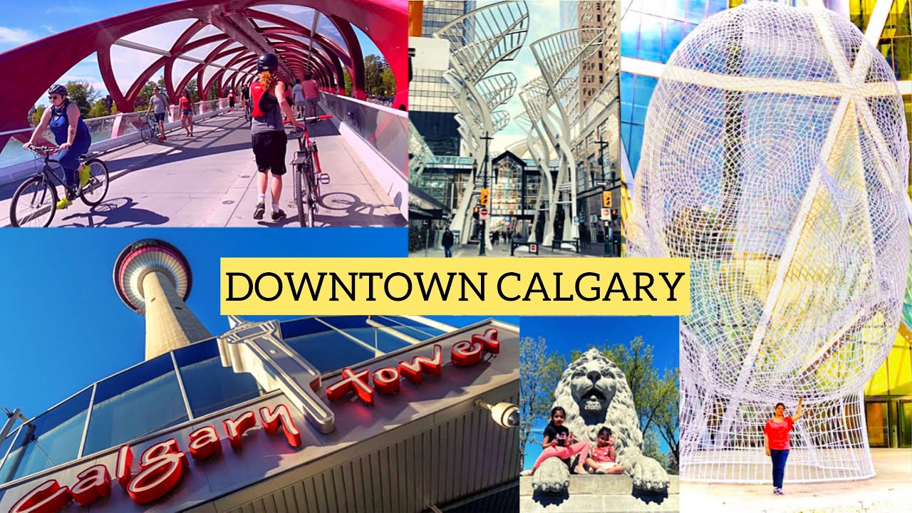 Top 12 Things to See in DOWNTOWN CALGARY, CANADA | Calgary Travel Guide ...