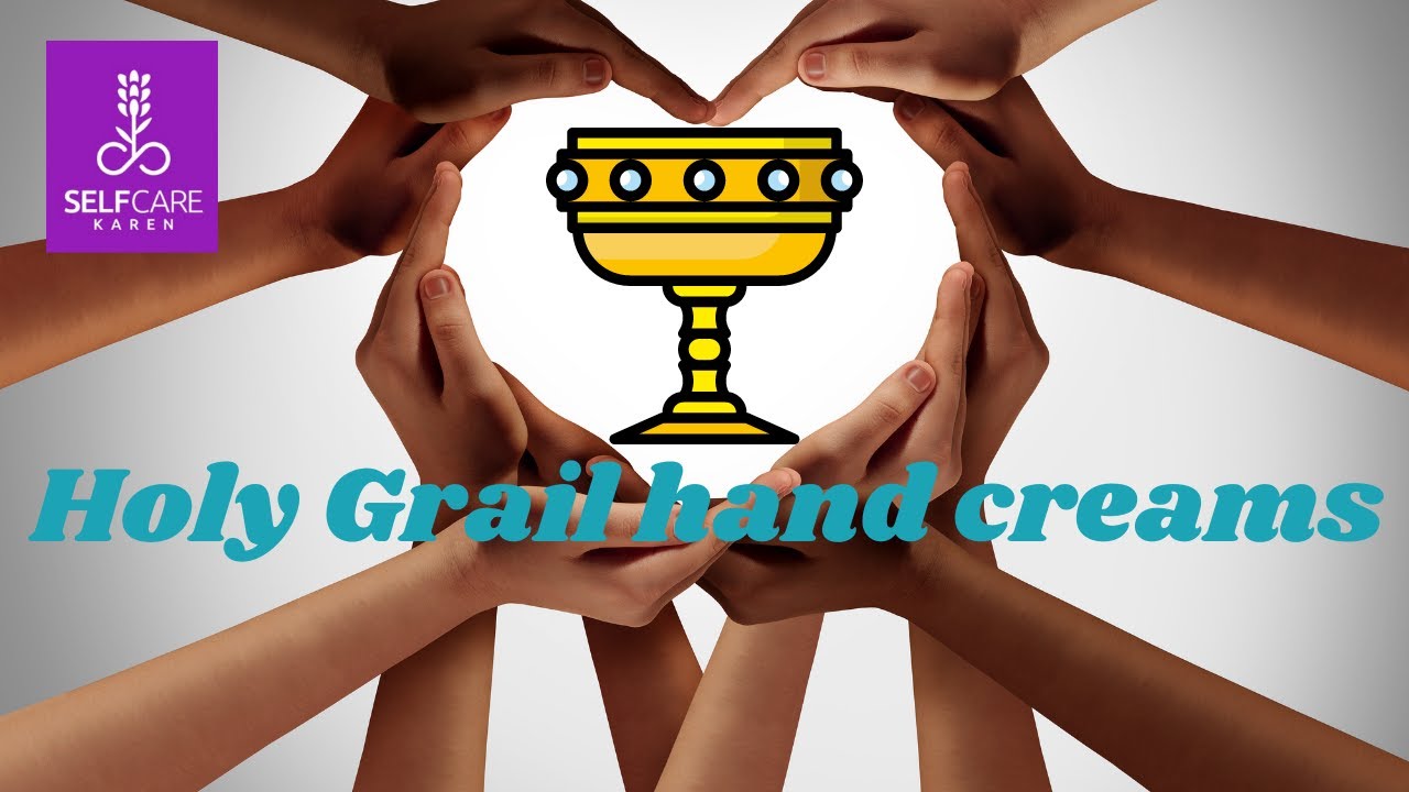 My quest for find HOLY GRAIL hand creams (2021) I Selfcare Karen - YouTube