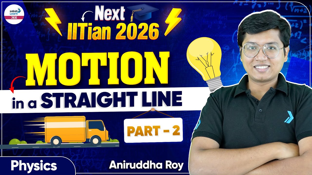 Motion in A Straight Line Part 2 | Class 11 Physics | JEE 2026 ...