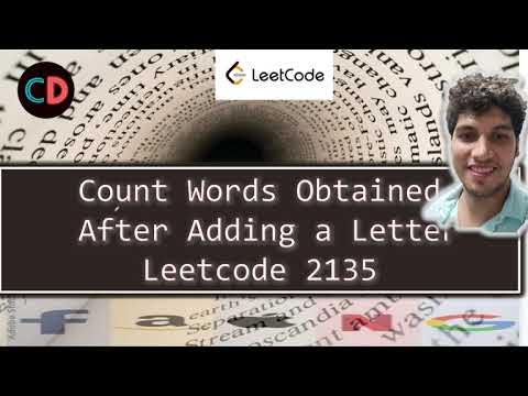 Count Words Obtained After Adding a Letter | Leetcode 2135 | Contest ...