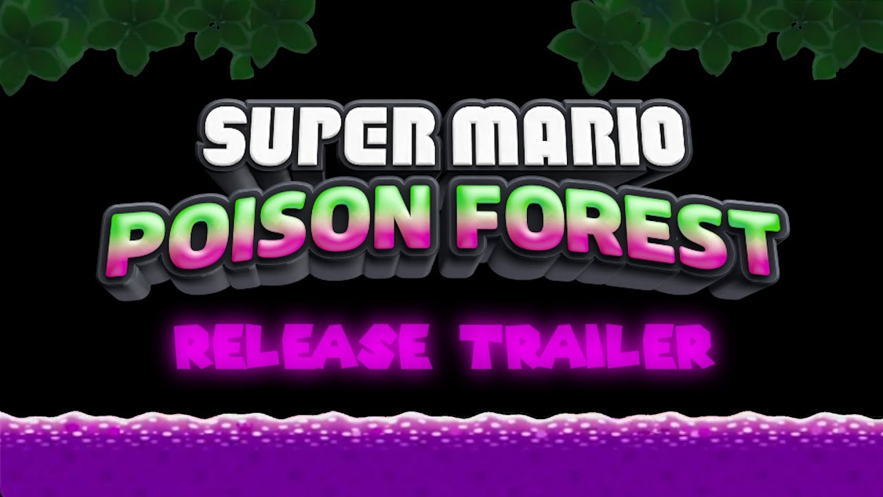 Super Mario Poison Forest - Release Trailer - YouTube