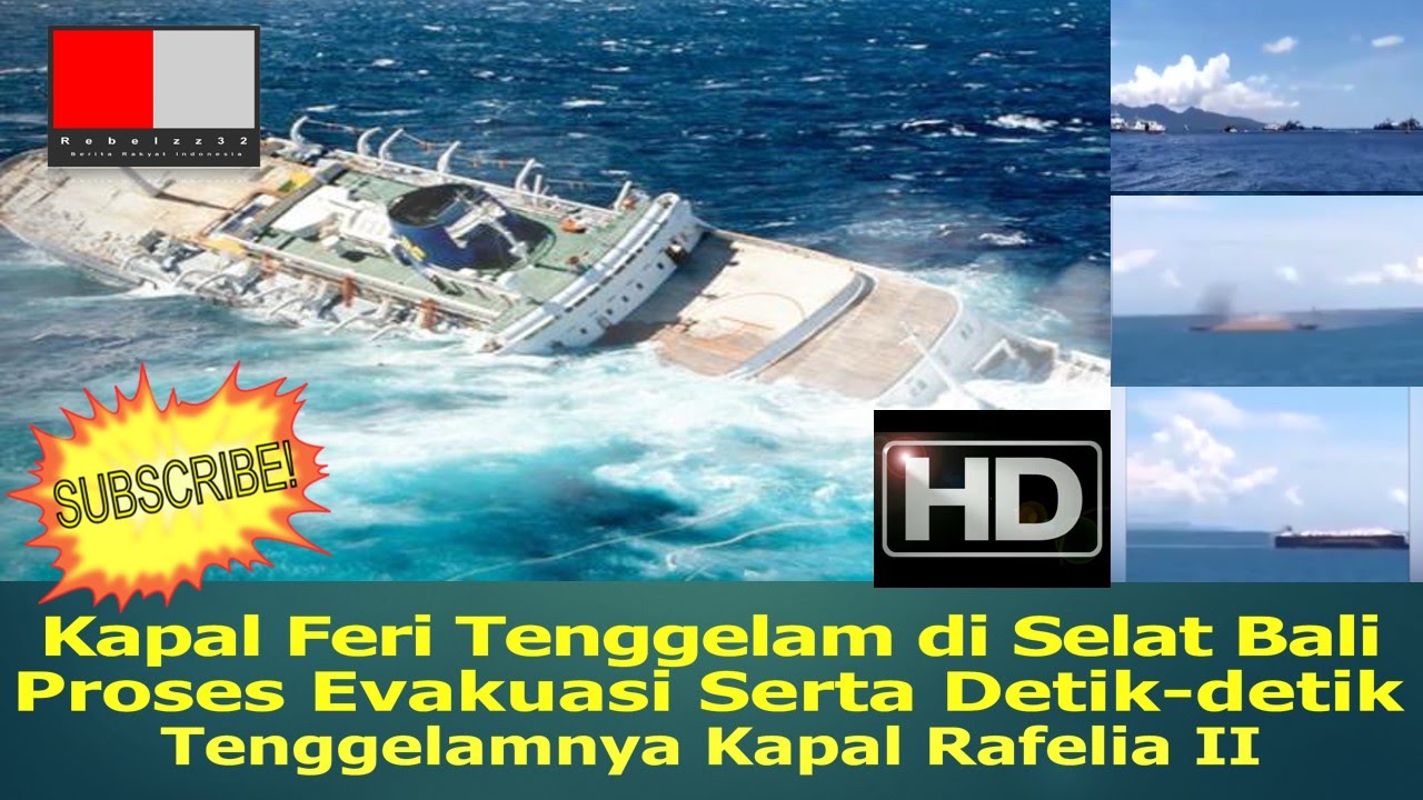 Kapal Feri Tenggelam , Detik detik Tenggelamnya Kapal Rafelia II di ...