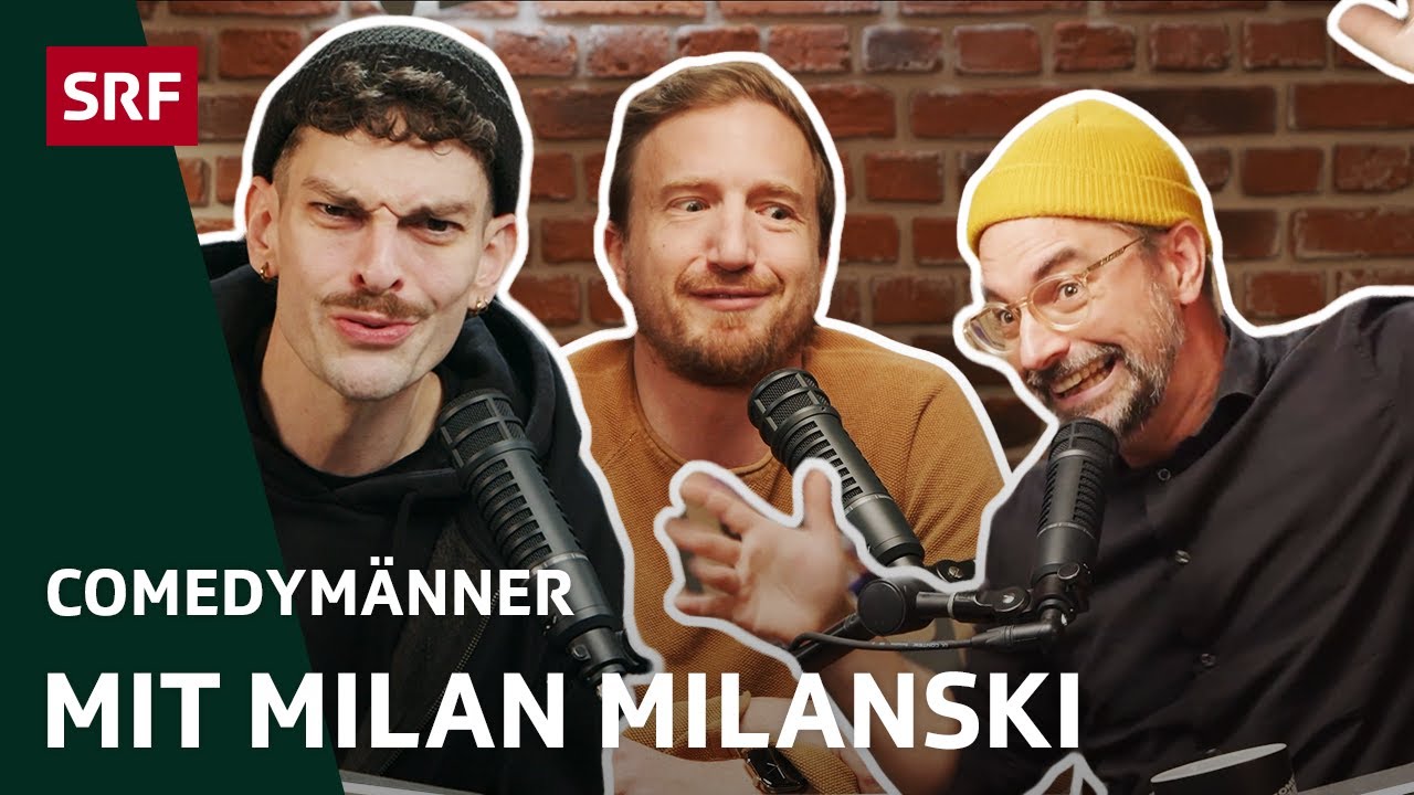 Mit Milan Milanski | Comedy | Comedymänner - hosted by SRF | Podcast ...