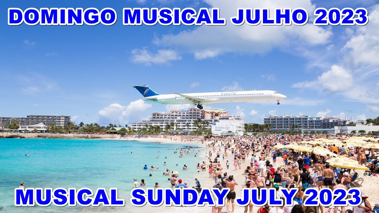 DOMINGO MUSICAL JULHO 2023 - MUSICAL SUNDAY JULY 2023 🎹🎹🎹 - YouTube