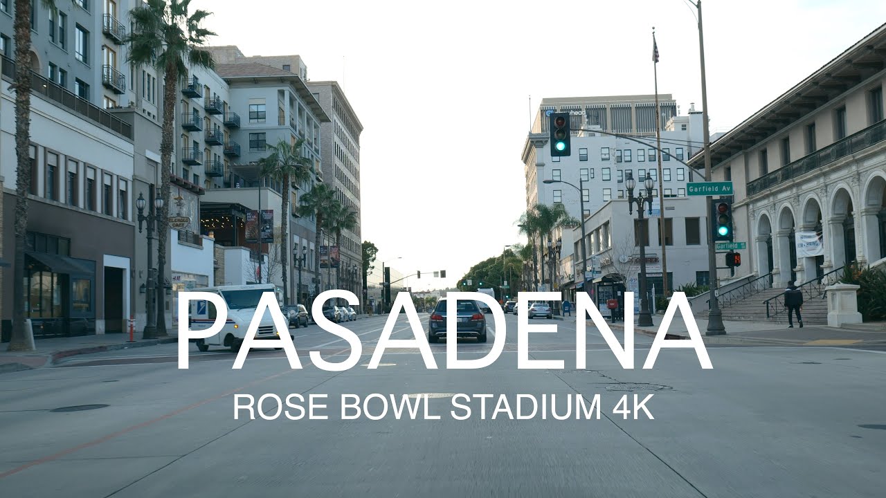 [4K] PASADENA🇺🇸 Driving Tour | Old Town Pasadena | Rose Bowl ...