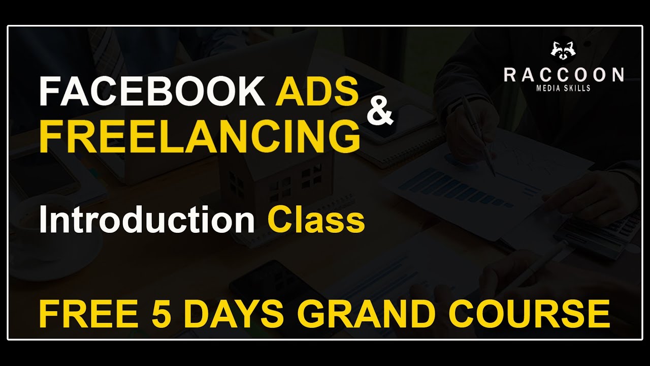 Introduction Class Free 5 Days Grand Facebook Ads and Freelancing ...