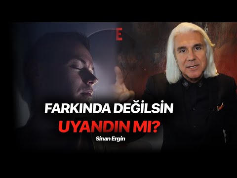 ''Farkında Değilsin Ama Doğduğundan Beri Hiç Uyanmadın'' - CANLI YAŞA Öğretisi Sinan Ergin