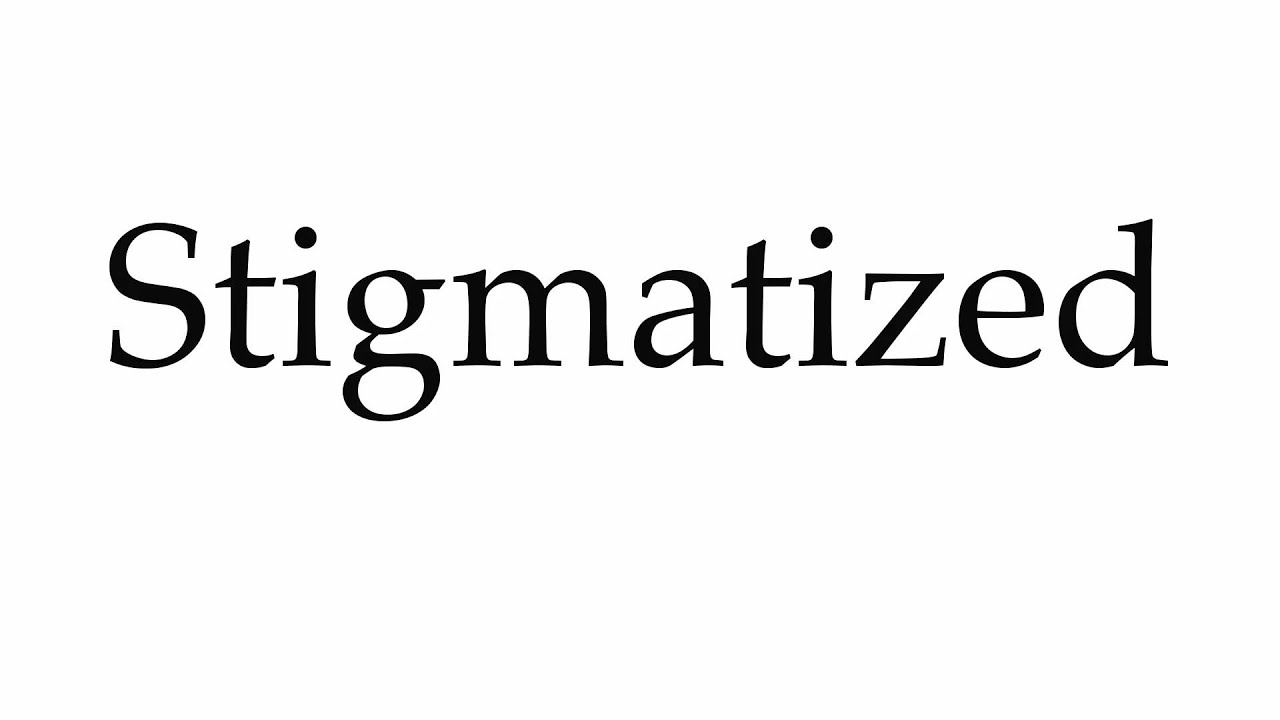 How to Pronounce Stigmatized - YouTube