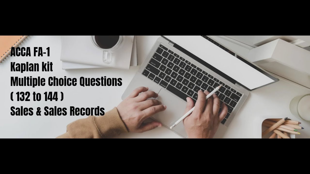 ACCA FA1 MULTIPLE CHOICE QUESTIONS (132 TO 144 ) - YouTube