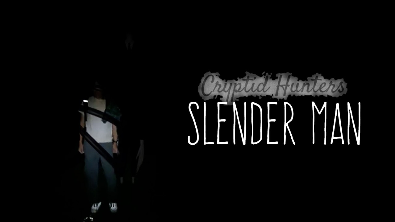 Cryptid Hunters : Slender Man - YouTube