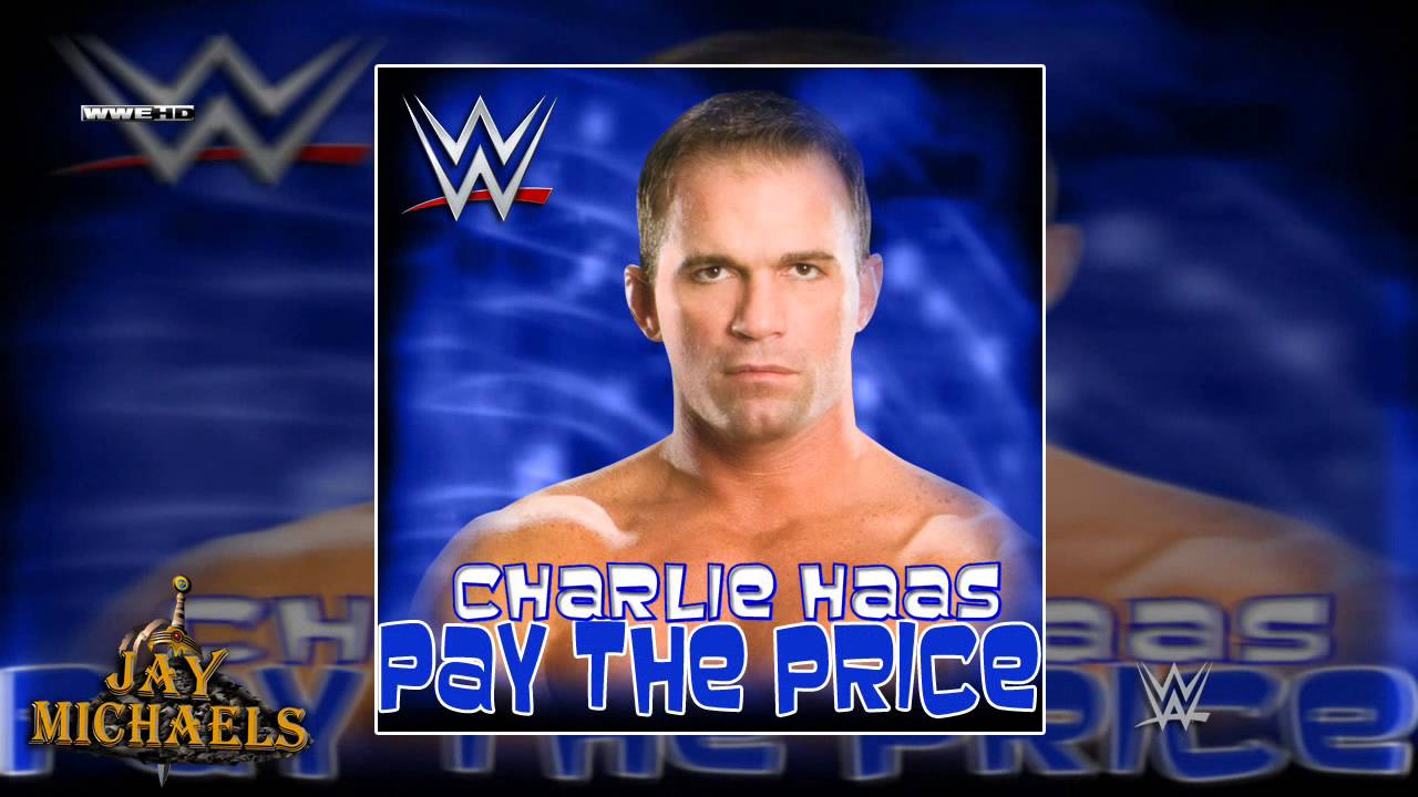 WWE: Pay The Price (Charlie Haas) By Eric & The Hostiles & Jim Johnston ...