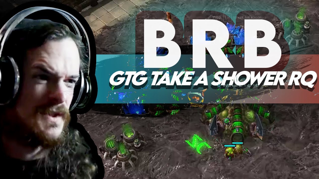 BRB, Gotta take a Shower real quick - YouTube