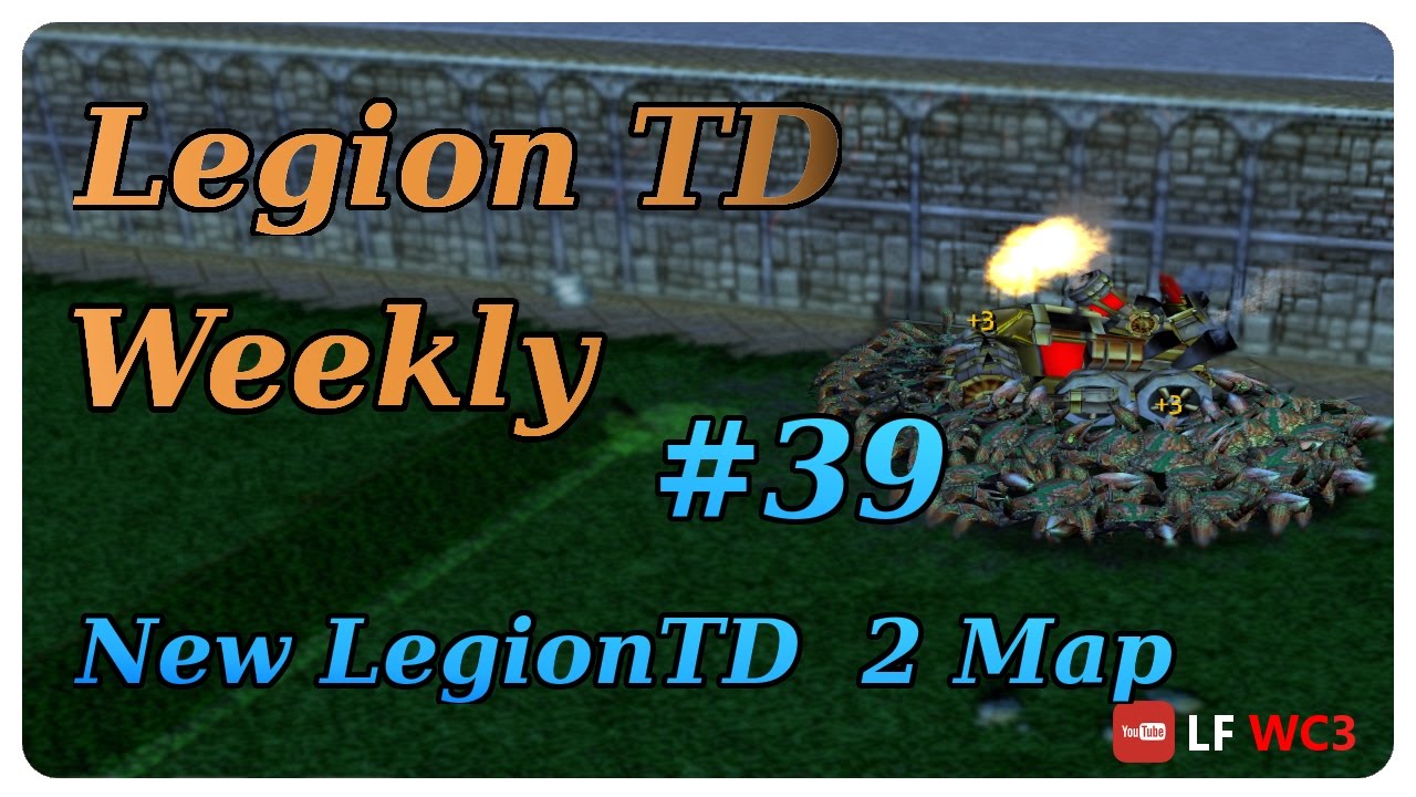 Legion TD Weekly #39 | New LegionTD 2 Map Layout - YouTube