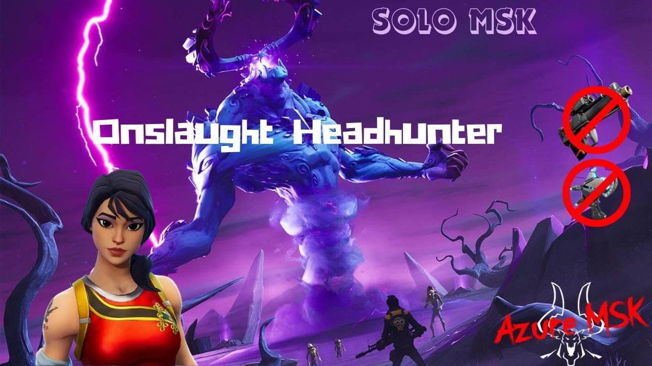 Onslaught Headhunter Solo MSK (No Healoff) (No Discharger or Potshot ...