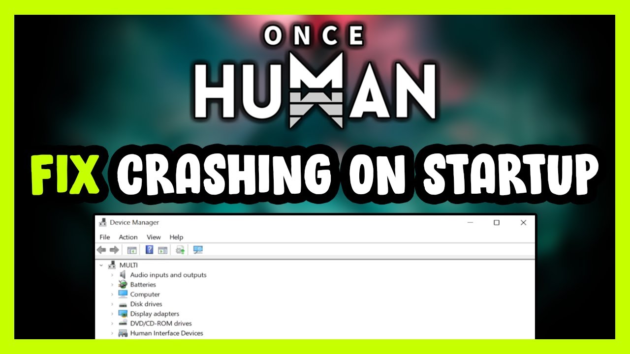 How to FIX Once Human Crashing on Startup! - YouTube