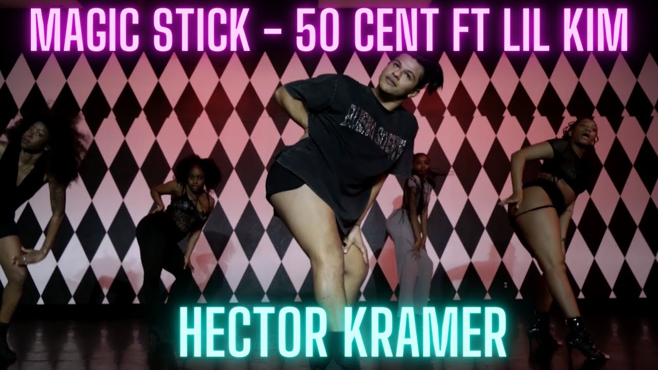 Hector Kramer Choreography | "Magic Stick" 50 Cent ft Lil Kim | PTCLV ...