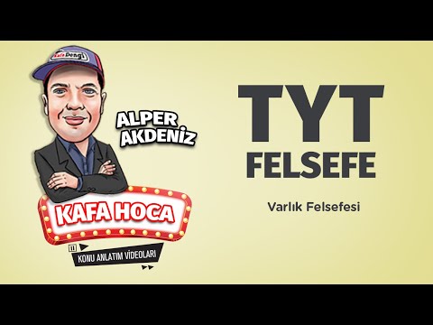 TYT Felsefe Ders #3 Varlık Felsefesi - Alper Akdeniz