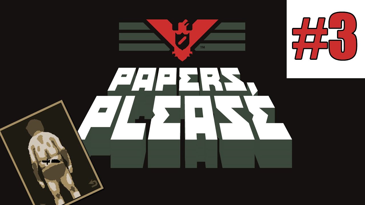 FULL BODY SCAN | Papers, Please | Part 3 - YouTube
