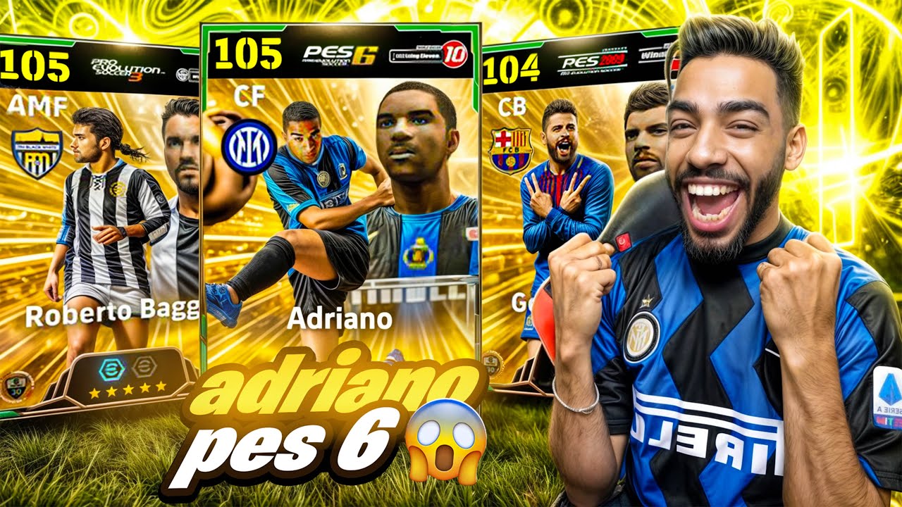 NEW ADRIANO NOSTALGIA PES 6 🥶🔥 PACK OPENING EFOOTBALL 25 MOBILE - YouTube