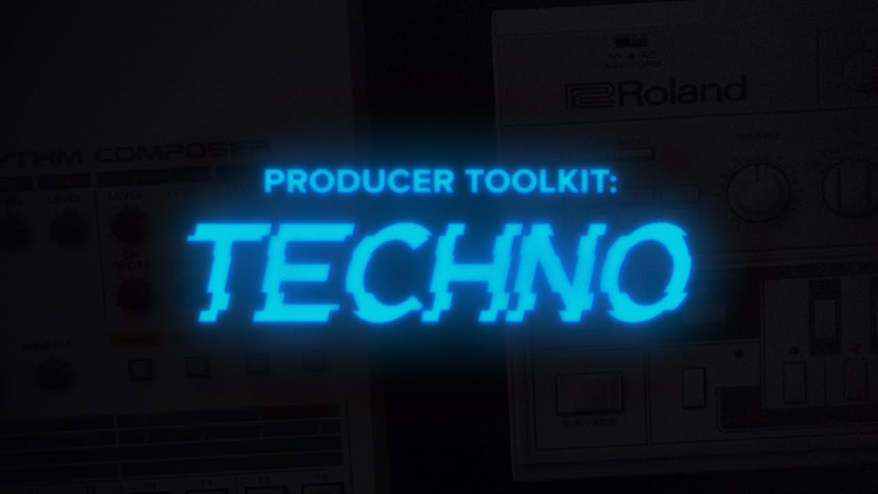 Introducing Producer Toolkit: Techno - YouTube