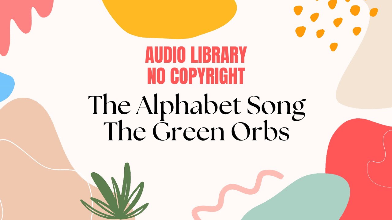 No Copyright Audio Library Kids Background Music | The Alphabet Song ...