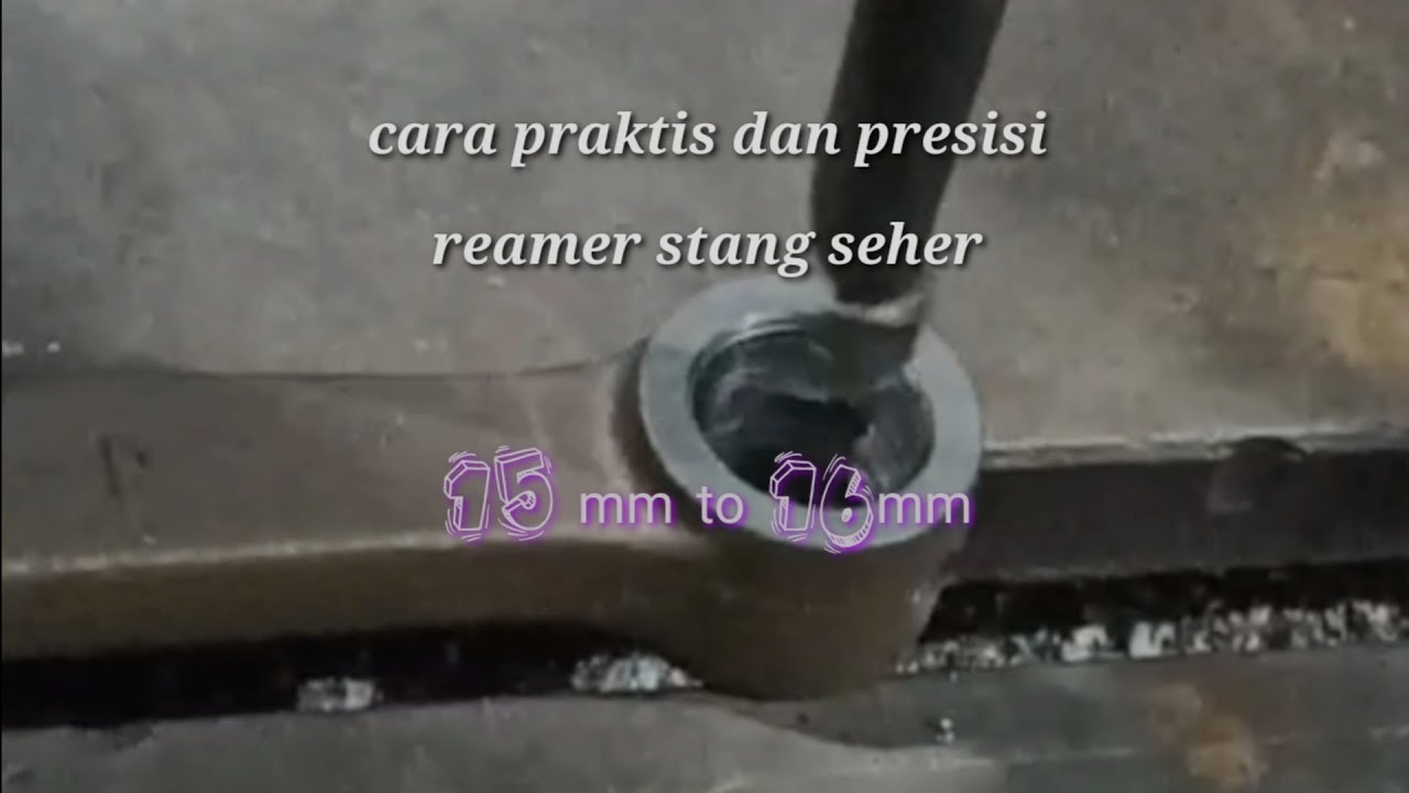 Cara praktis reamer stang seher pin 15 ke 16 mm - YouTube