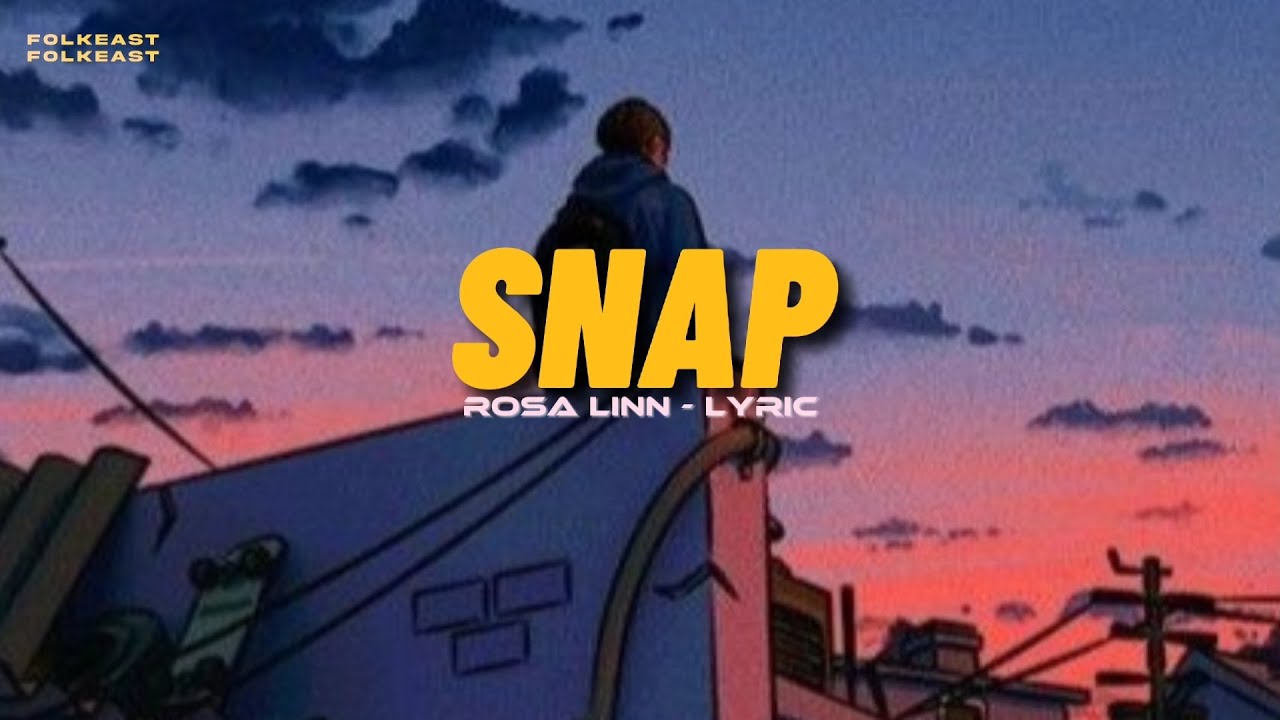 Snap - Rosa Linn (lyric) - YouTube Music