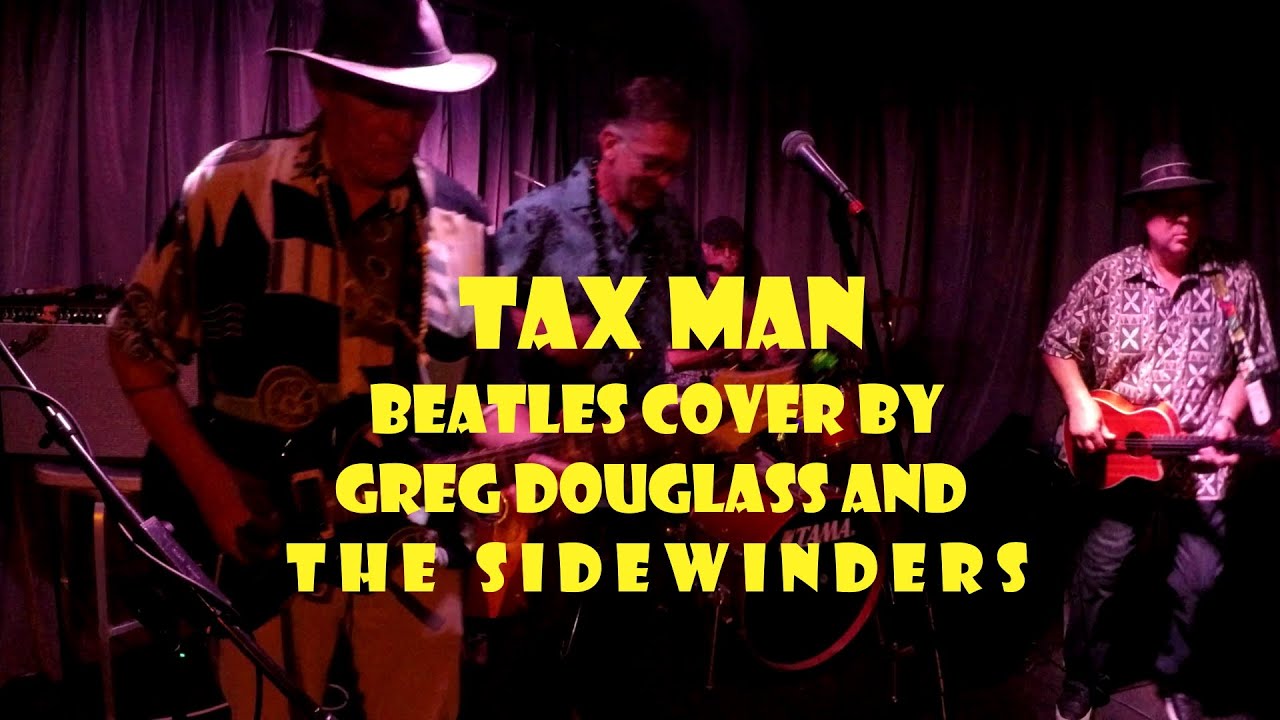 Tax Man Cover from Greg Douglass and the Sidewinders - YouTube