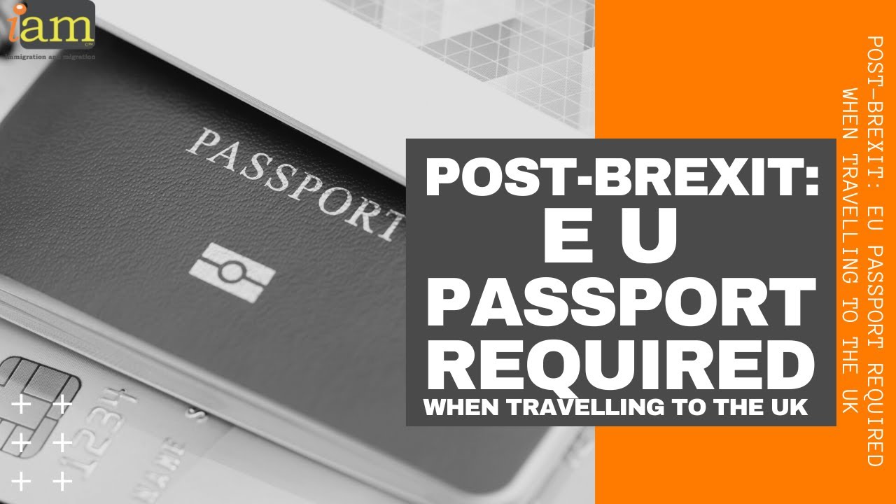 Post Brexit: EU Passport Required When Travelling To The UK - YouTube
