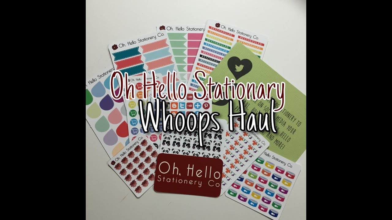 Oh Hello Stationary Whoops Sticker Haul - YouTube