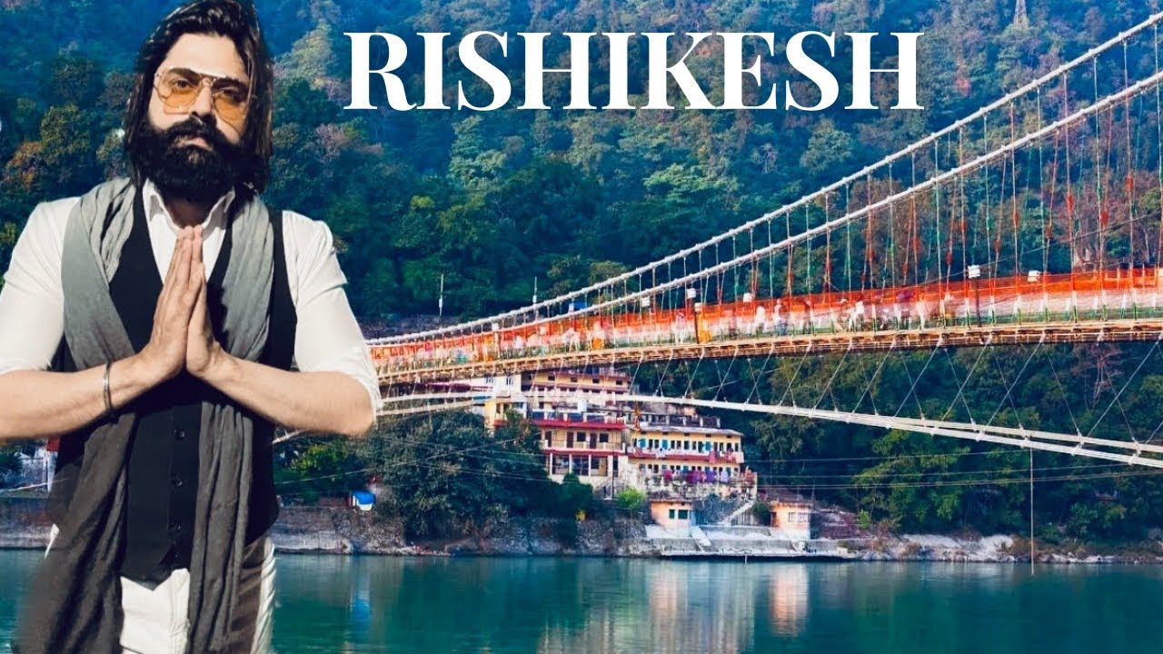 Welcome To Rishikesh || Yoga Capital of The World || Rishikesh Tourist ...