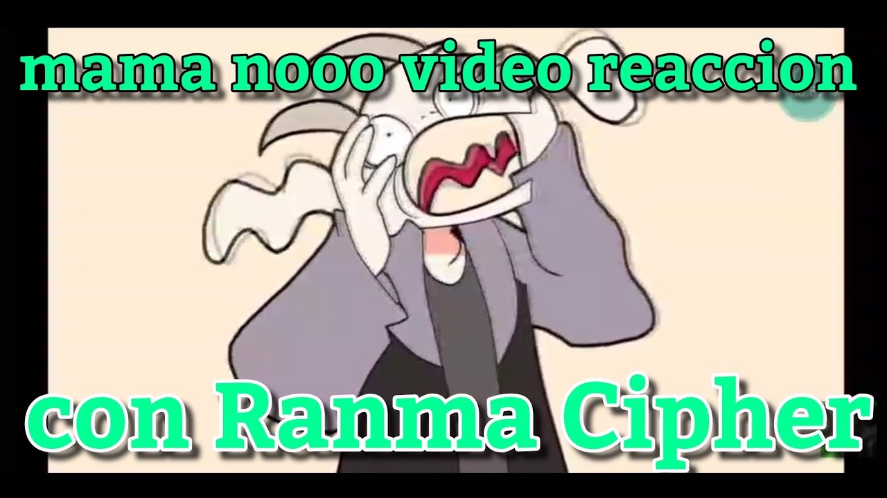 mama noooo undertale video reaccion con Ranma Cipher - YouTube
