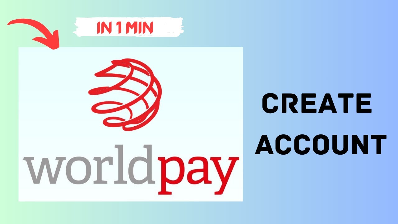 How to Create an Account on WorldPay In 1 Min Set Up a World Pay ...