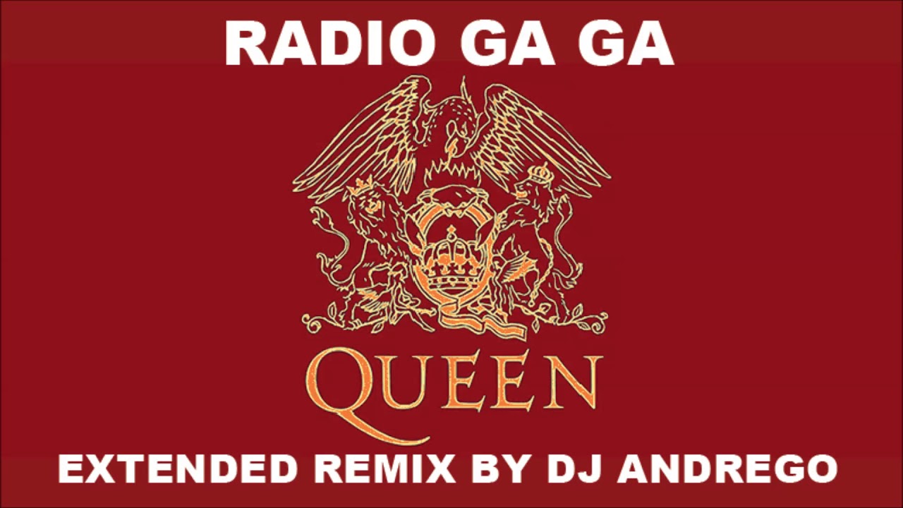 Queen - Radio Ga Ga (Extended Remix By DJ Andrego) - YouTube
