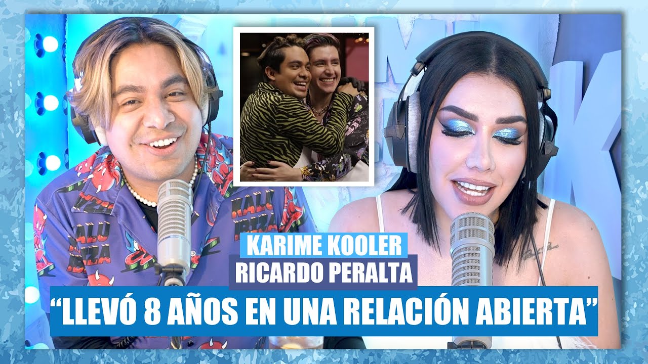 8 AÑOS en una relación ABIERTA y NO ME ARREPIENTO: Ricardo Peralta ...