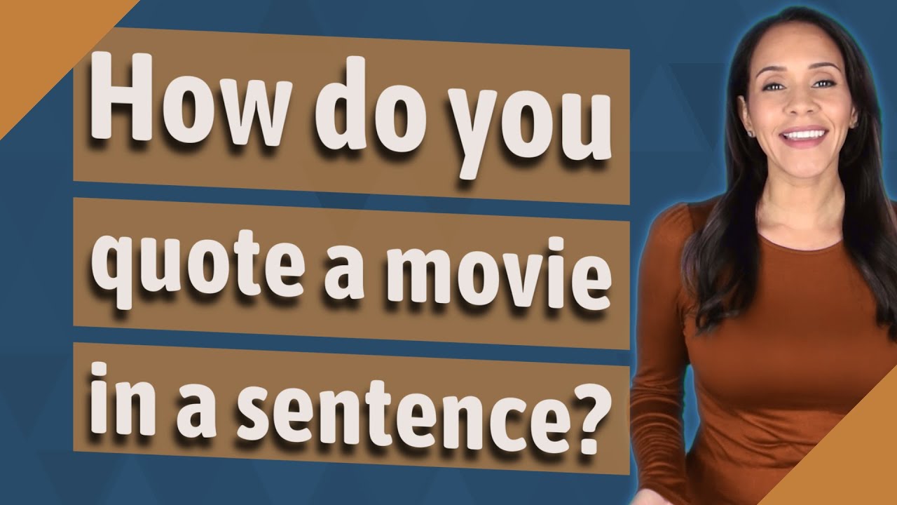 How Do You Quote A Movie In A Sentence YouTube how-do-you-quote-a-movie-in-a-sentence-youtube