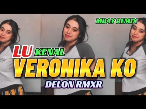 LU KENAL VERONIKA KO || LAGU JOGET TERBARU 2026 || DELON RMXR