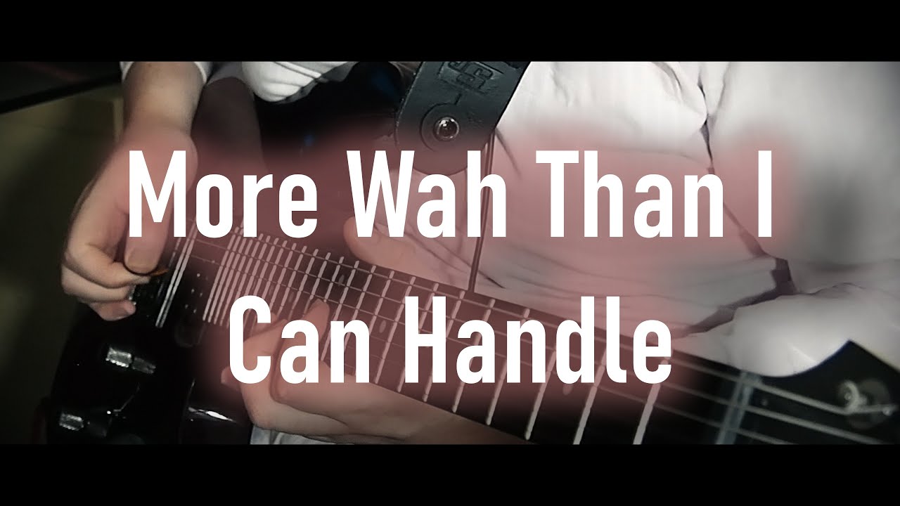 More Wah Than I Can Handle - Original Music - YouTube