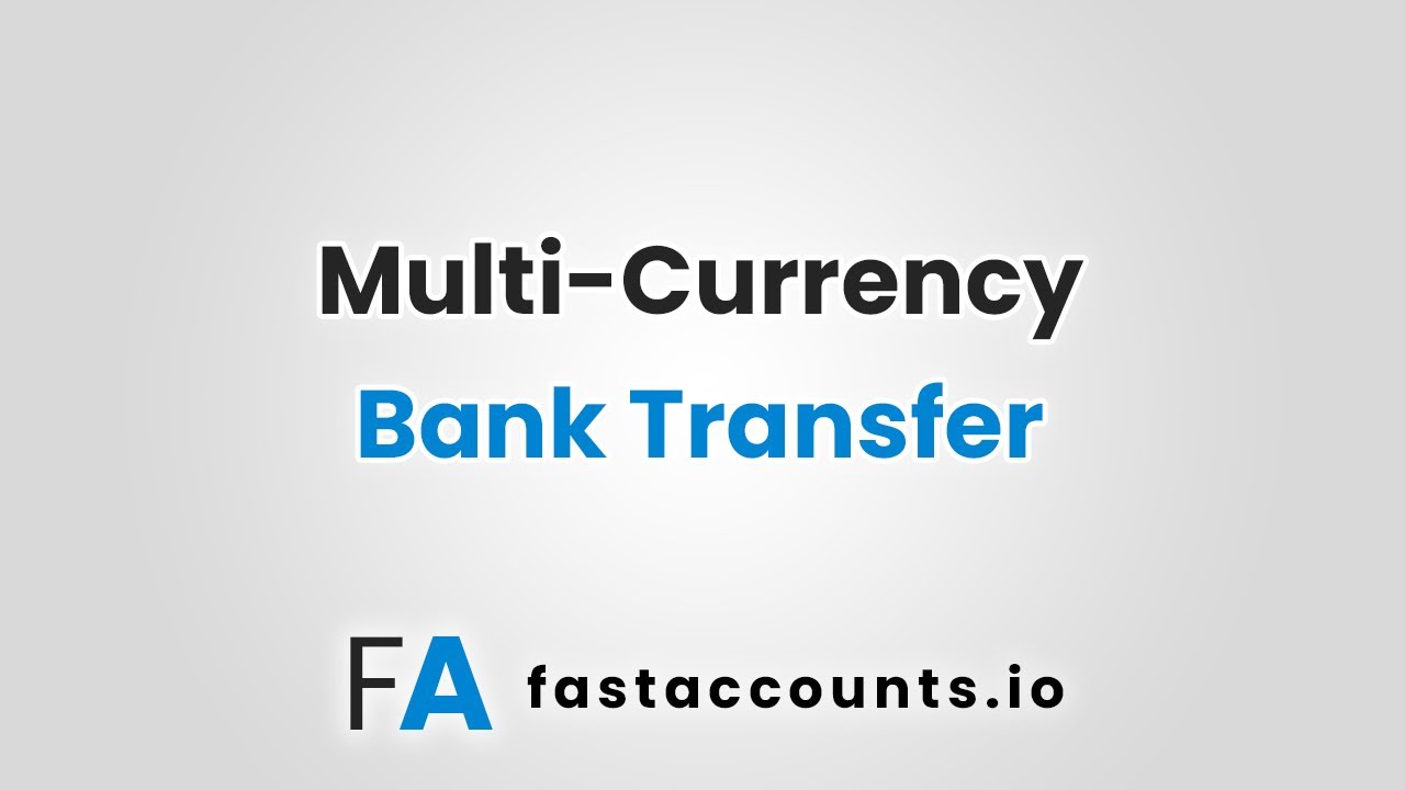 Multi-Currency Bank Transfer - YouTube