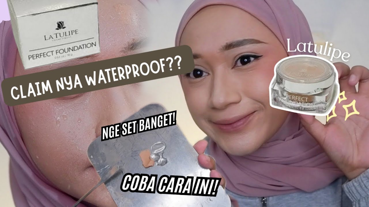 UJI KETAHANAN LATULIPE PERFECT FOUNDATION CREAM - YouTube