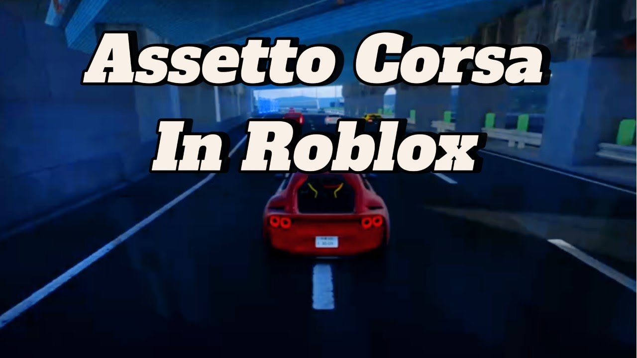 Assetto Corsa In Roblox - YouTube