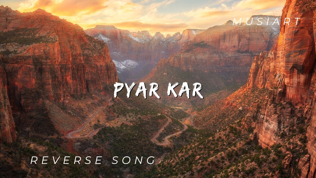PYAR KAR | REVERSE SONG - YouTube