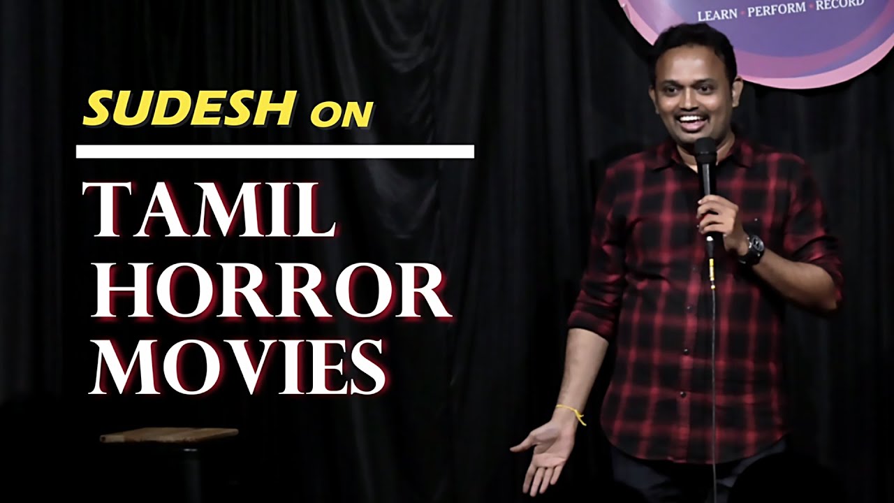 TAMIL HORROR MOVIES Tamil Stand up Comedy By Sudesh YouTube tamil-horror-movies-tamil-stand-up-comedy-by-sudesh-youtube