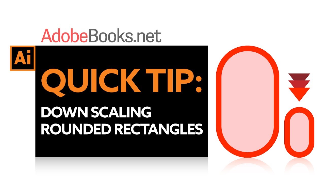 Down Scaling Rounded Rectangles | Illustrator Quick Tip - YouTube