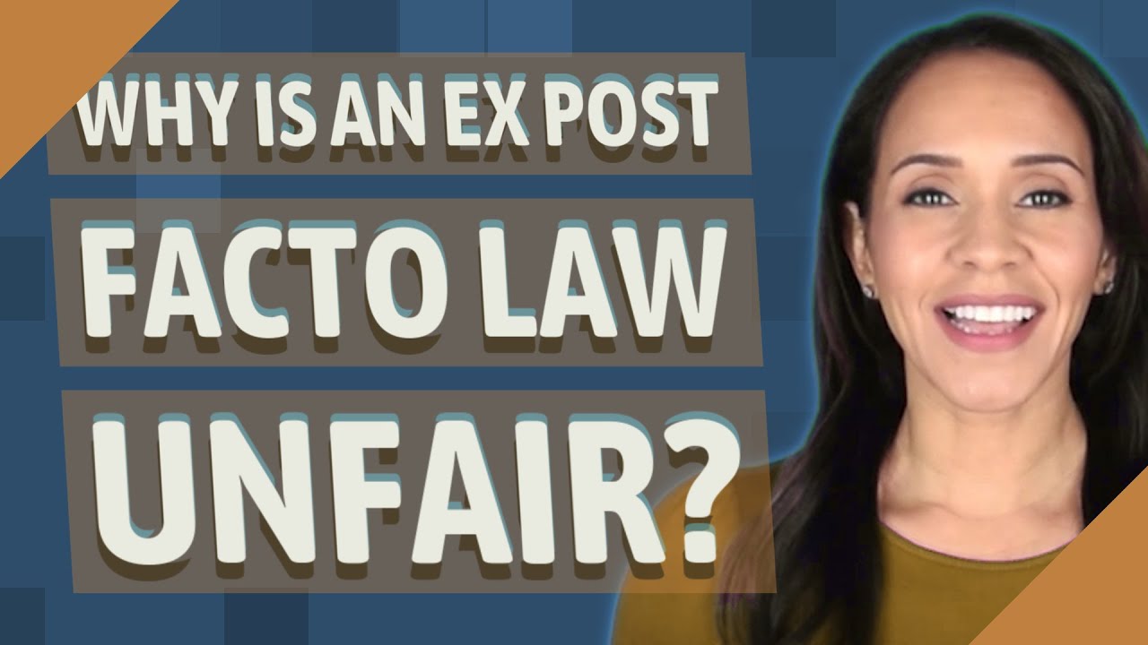 Why is an ex post facto law unfair? - YouTube