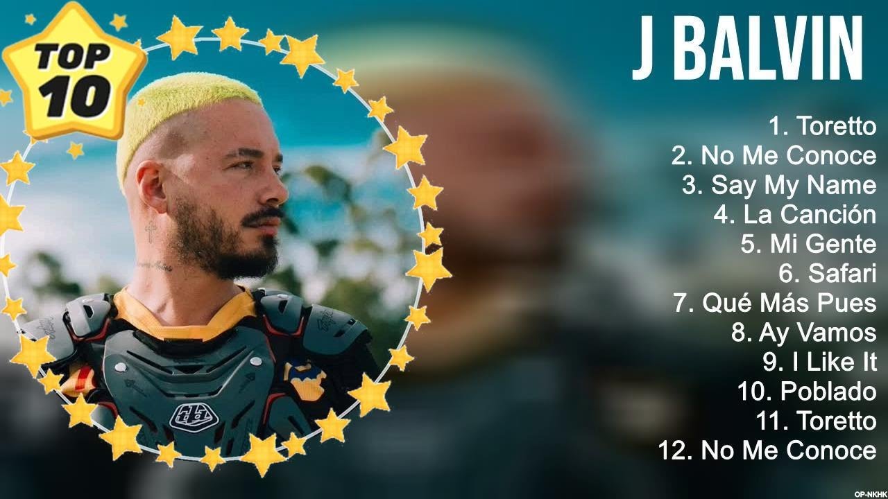 J Balvin Éxitos Sus Mejores Canciones 10 Super Éxitos Románticas ...