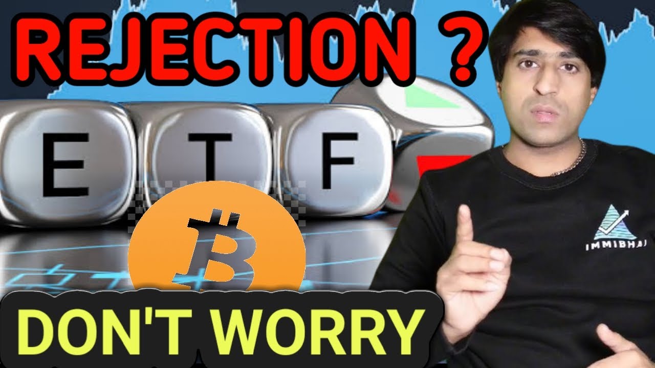 Bitcoin ETF Rejection ? - Don't Worry - YouTube
