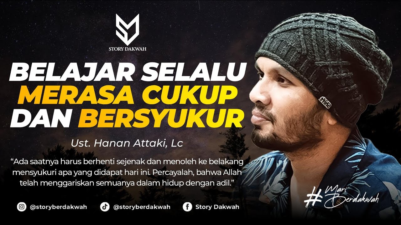 Selalu Merasa Cukup Dan Bersyukur - Ust. Hanan Attaki, Lc - YouTube